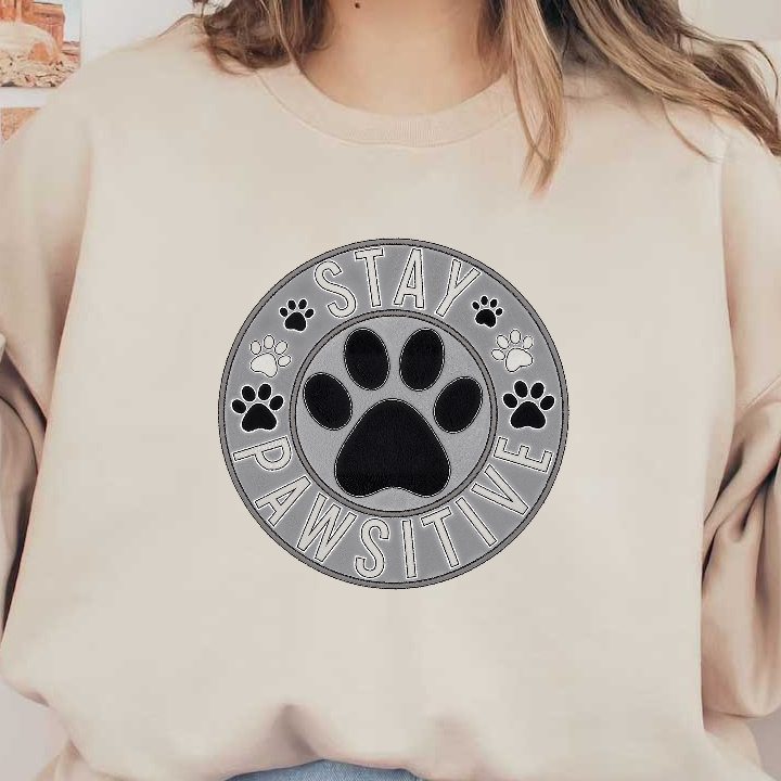 "Stay Pawsitive" round embroidered patch with a paw print design. – MakeDTF